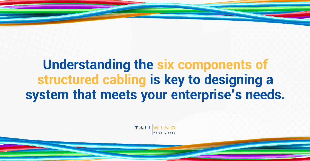 6 Key Components Of Structured Cabling & Why They Matter